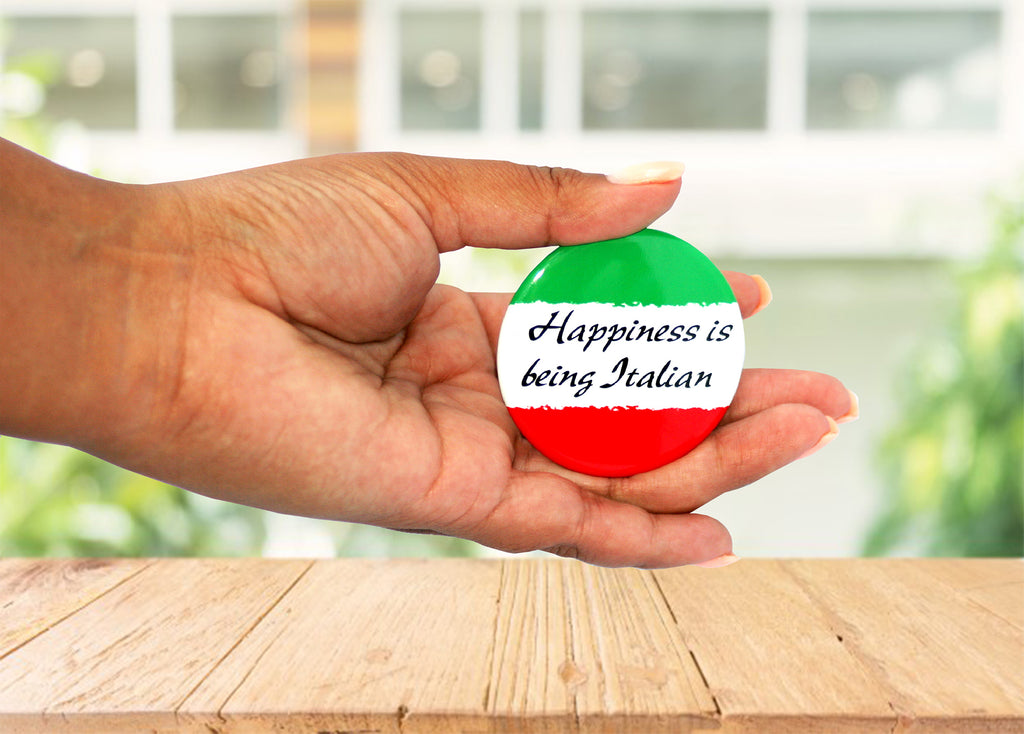 Happiness is being Italian Button – P.S. I Love Italy